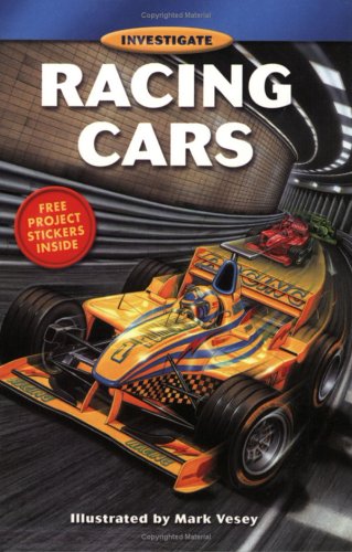 Racing Cars (Investigate Series) : Debenham, Ian, Vesey, Mark, Wademan ...