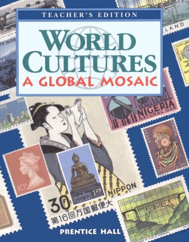 World Cultures: A Global Mosaic (Teachers Editions): et-al-ahmad ...