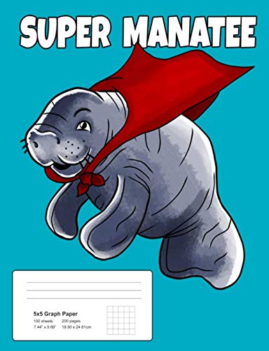 Super Manatee 5x5 Graph Paper: Composition Notebook Graph/Grid Gift for ...