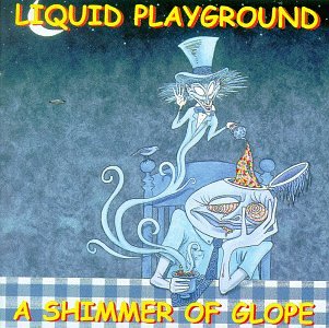 Liquid Playground - Shimmer of Glope - Amazon.com Music