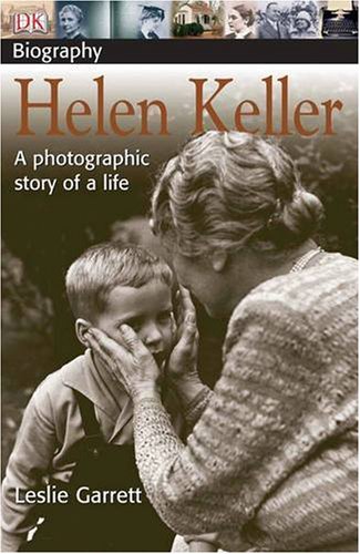 DK Biography: Helen Keller: A Photographic Story of a Life : Tremmel ...