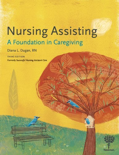 Nursing Assisting A Foundation In Caregiving