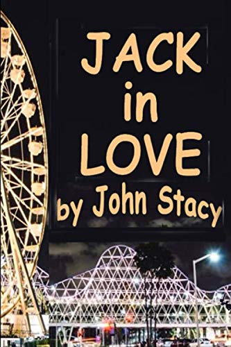 Jack in Love: Stacy, John: 9781690027140: Amazon.com: Books