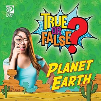 True or False? Planet Earth - World Book | 9780716628422 | Amazon.com ...