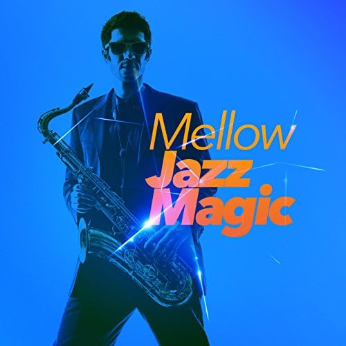 Play Mellow Jazz Magic by Mellow Jazz Mood on Amazon Music