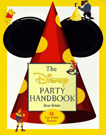 The Disney Party Handbook: 14 Fun Filled Parties 98: Boteler, Alison ...