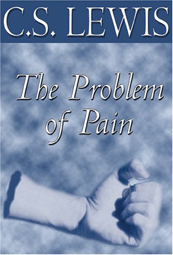 The Problem of Pain: C. S Lewis, Robert Whitfield, Lewis, C. S ...