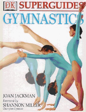 DK Superguide - Gymnastics: Amazon.co.uk: Jackman, Joan, Miller ...