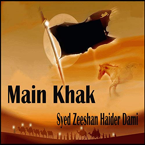 Amazon Music - Syed Zeeshan Haider DamiのMain Khak - Amazon.co.jp