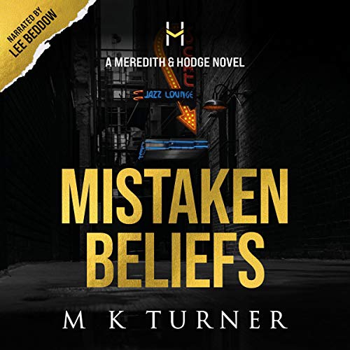 Mistaken Beliefs: Meredith & Hodge Novels, Book 6 (Audio Download): M K ...