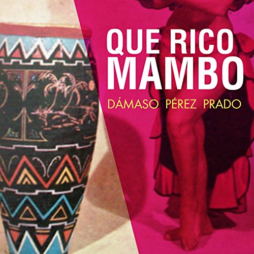 Riproduci Qué Rico Mambo di Damazo Pérez Prado su Amazon Music