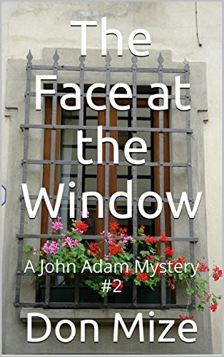 The Face at the Window: A John Adam Mystery #2 eBook : Mize, Don ...
