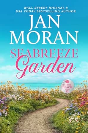 Amazon.com: Seabreeze Garden (Summer Beach Book 13) eBook : Moran, Jan ...