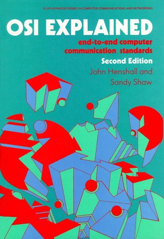 Osi Explained: End-To-End Computer Communication Standards (ELLIS ...