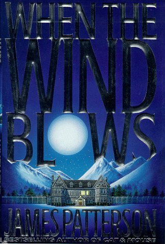 When the Wind Blows: Patterson, James..: Amazon.com: Books