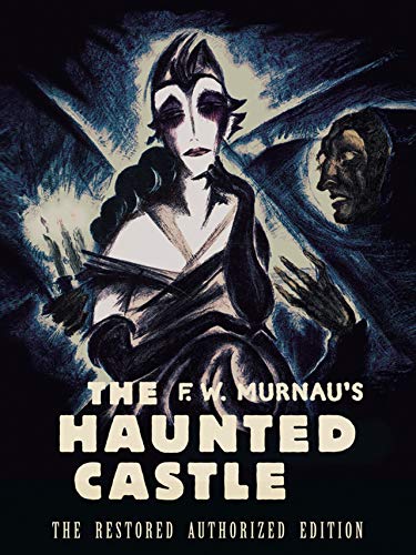 Best F.W. Murnau Films: Top Films & His Legacy