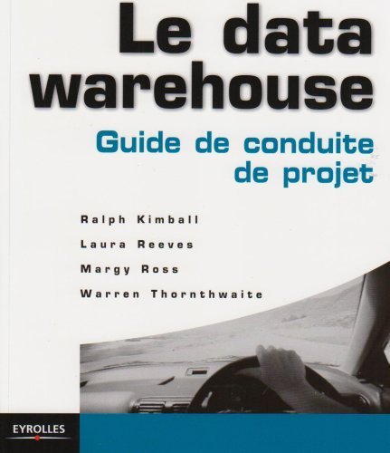 Le data warehouse : Guide de conduite de projet de Ralph Kimball (2005 ...