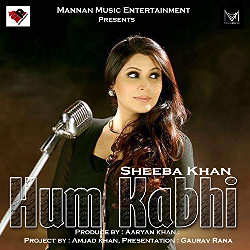 Amazon MusicでSheeba KhanのHum Kabhiを再生する