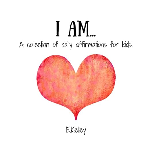 Amazon.com: I AM...: A collection of daily affirmations for kids ...