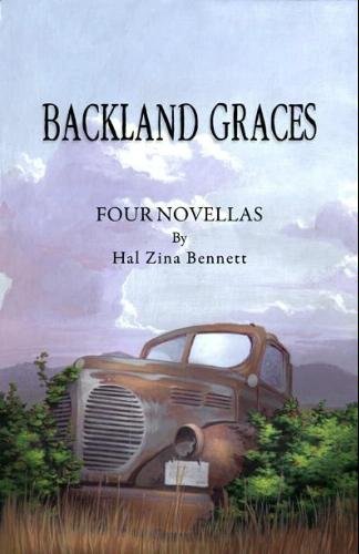 Backland Graces: Four Novellas: Hal Zina Bennett, Michael Drake ...