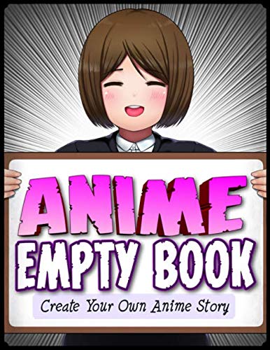 Anime Empty Book: A Large Blank Themed Sketchbook with 100 Templates ...