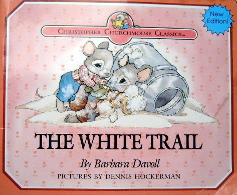 The White Trail (Christopher Churchmouse Classics) | Amazon.com.br