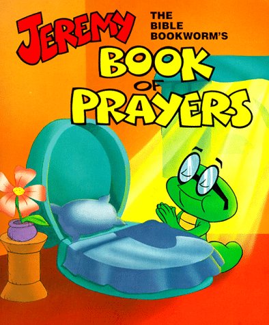 Jeremy Book of Prayers (Jeremy the Bible Bookworm) : Letwenko, Roberta ...