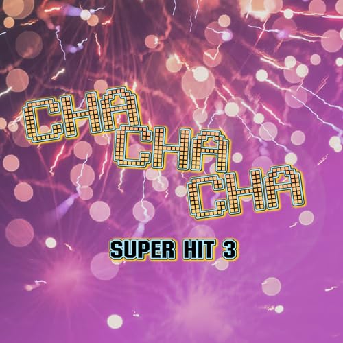 Amazon MusicでCHA CHA CHA SUPER HITのCHA CHA CHA SUPER HIT 3を再生する