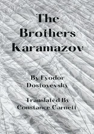 Amazon.com: The Brothers Karamazov: 9798882968778: Dostoyevsky, Fyodor, Garnett, Constance: Books