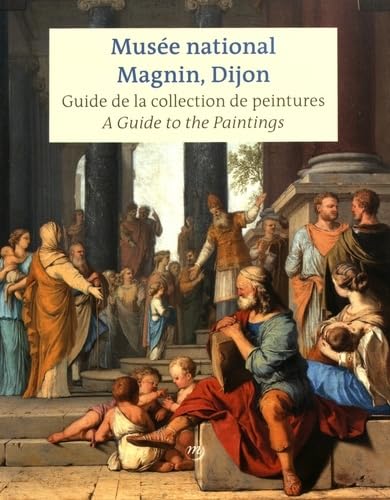 MUSEE NATIONAL MAGNIN, DIJON (FR/ANG): GUIDE DE LA COLLECTION DE ...