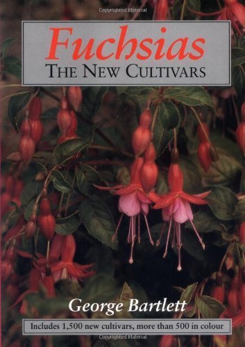 Fuchsias: The New Cultivars: Bartlett, George: 9781861263384: Amazon ...