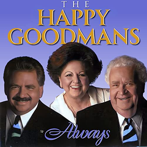 Amazon.co.jp: Always : The Happy Goodmans, Vestal Goodman & Howard ...