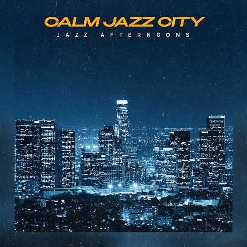Calm Jazz City : Jazz Afternoons: Amazon.fr: Téléchargement de Musique