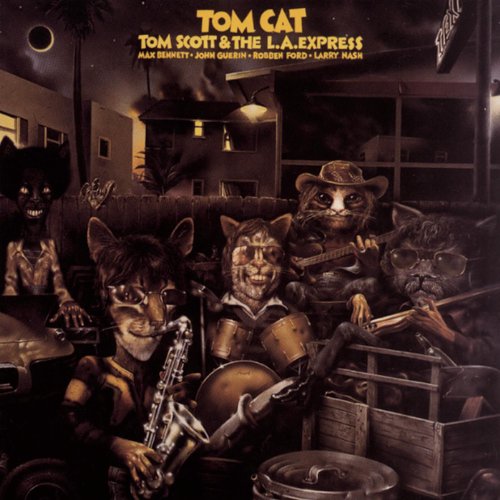 Amazon Music - トム・スコット＆L．A．エクスプレスのTom Cat - Amazon.co.jp