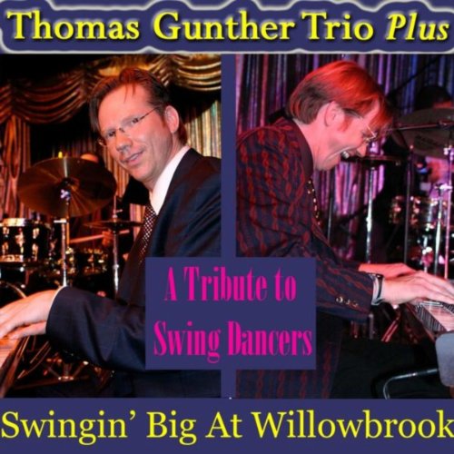 Play Swingin' Big at Willowbrook by Thomas Gunther Trio Plus on Amazon ...
