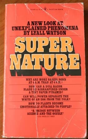 Super Nature: Lyall Watson: Amazon.com: Books