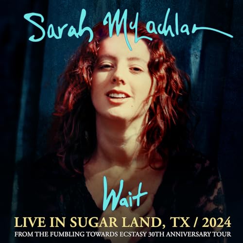 Play Wait (Live in Sugar Land, TX / 2024) by Sarah McLachlan on Amazon ...
