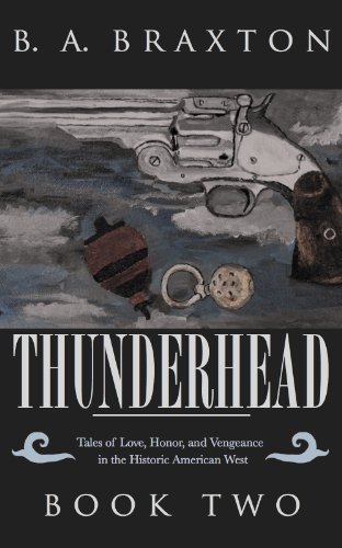 Thunderhead: Tales of Love, Honor, and Vengeance in the Historic ...