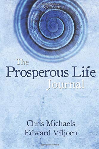 The Prosperous Life Journal: Michaels, Chris, Viljoen, Edward ...