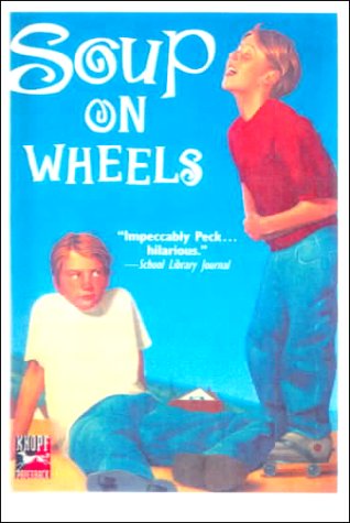 Soup on Wheels: Robert Newton Peck: 9780808574491: Amazon.com: Books