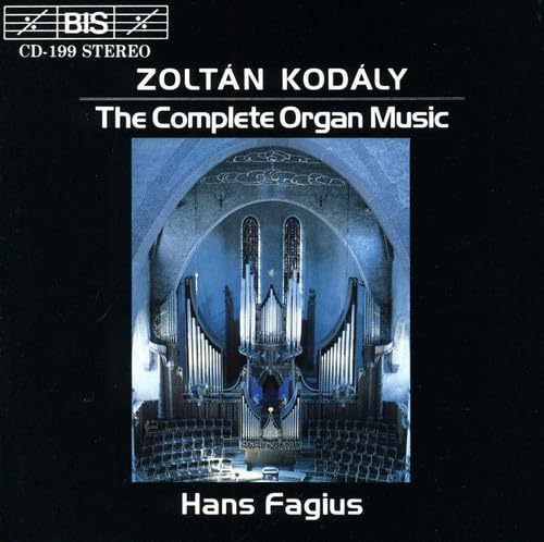 Zoltan Kodaly, Hans Fagius - Kodaly: Complete Organ Music - Amazon.com ...