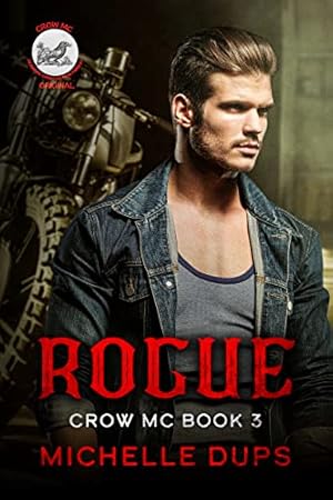 ROGUE (CROW MC Book 3) - Kindle edition by Dups, Michelle. Literature ...