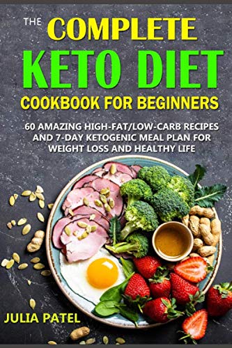 The Complete Keto Diet Cookbook for Beginners: 60 Amazing Low-Carb ...
