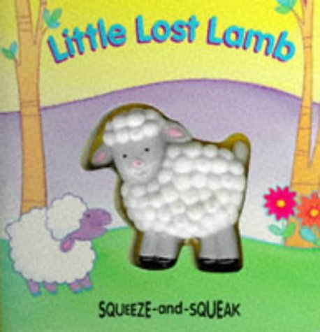 Little Lost Lamb (Squeeze and Squeak Books): Singer, Muff, Schanzer ...
