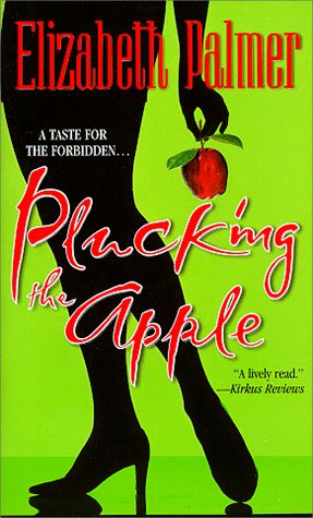Plucking The Apple: Elizabeth Palmer: 9781551664934: Amazon.com: Books