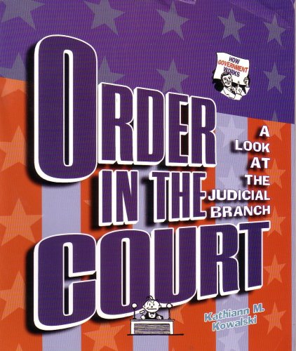 Order in the Court (How Government Works): Kowalski, Kathiann M ...