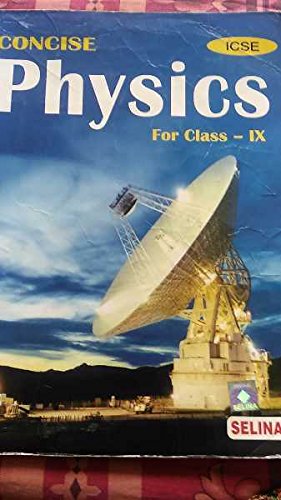 Consise physics, 9th , ICSE, SELINA PUBLICATION'S : Amazon.in: Books