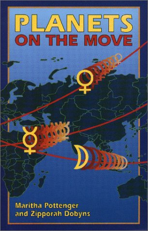 Planets on the Move: The Astrology of Relocation: Pottenger, Maritha ...