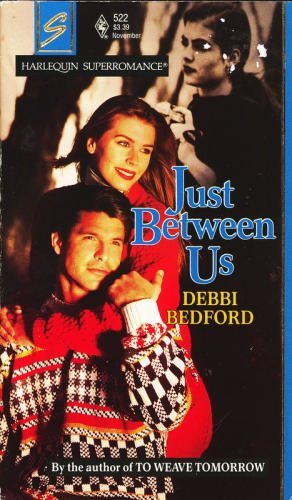 Just Between Us: Debbi Bedford: 9780373705221: Amazon.com: Books