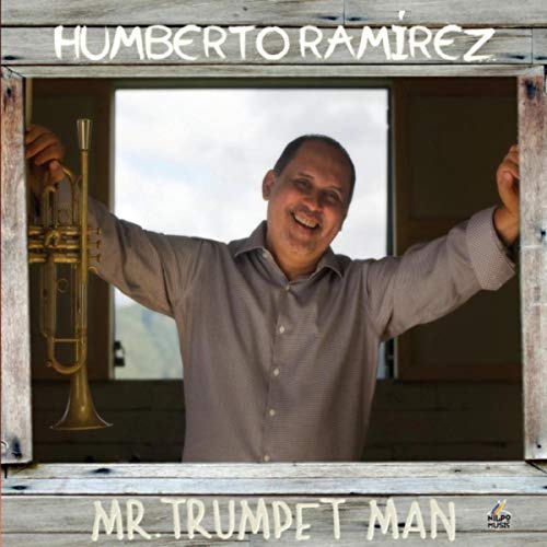 Amazon.com: Mr. Trumpet Man : Humberto Ramirez: Digital Music